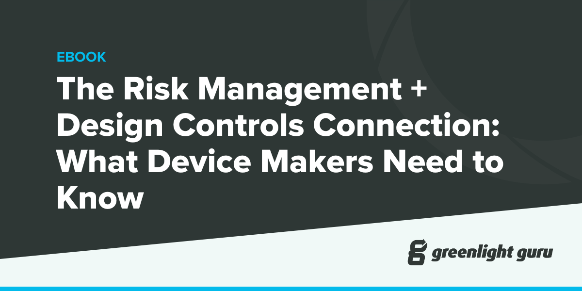 The Risk Management + Design Controls Connection: What Device Makers ... The Risk Management + Design Controls Connection: What Device Makers ...